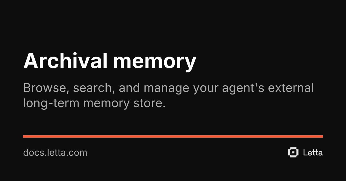 Archival memory | Letta Docs