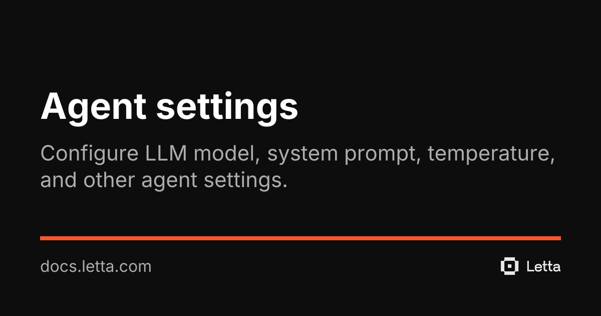 Agent settings | Letta Docs