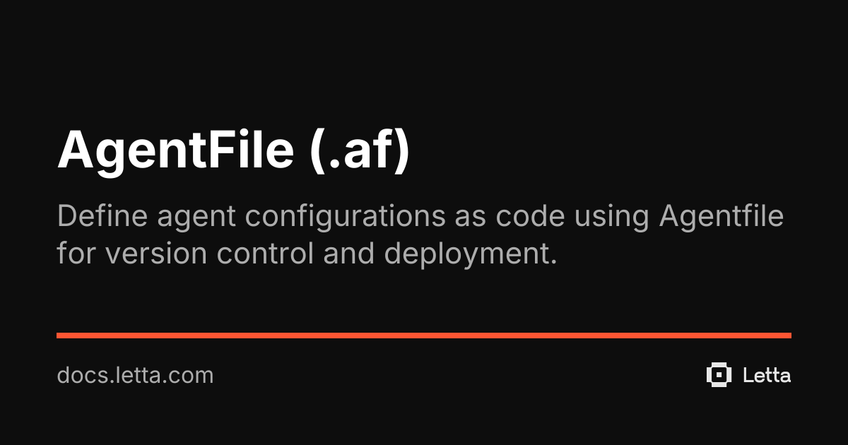 AgentFile (.af) | Letta Docs