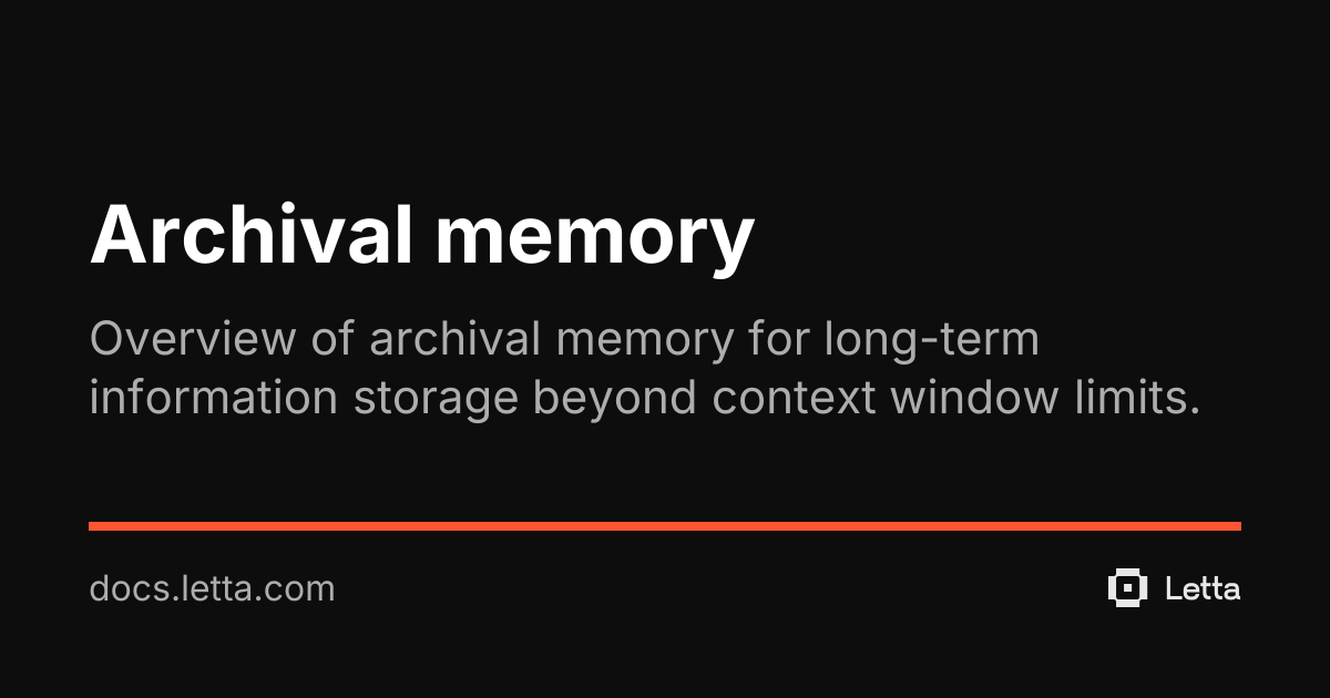 Archival memory | Letta Docs