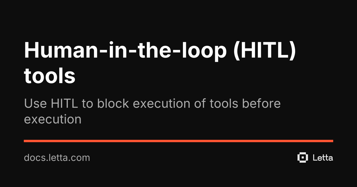Human-in-the-loop (HITL) tools | Letta Docs