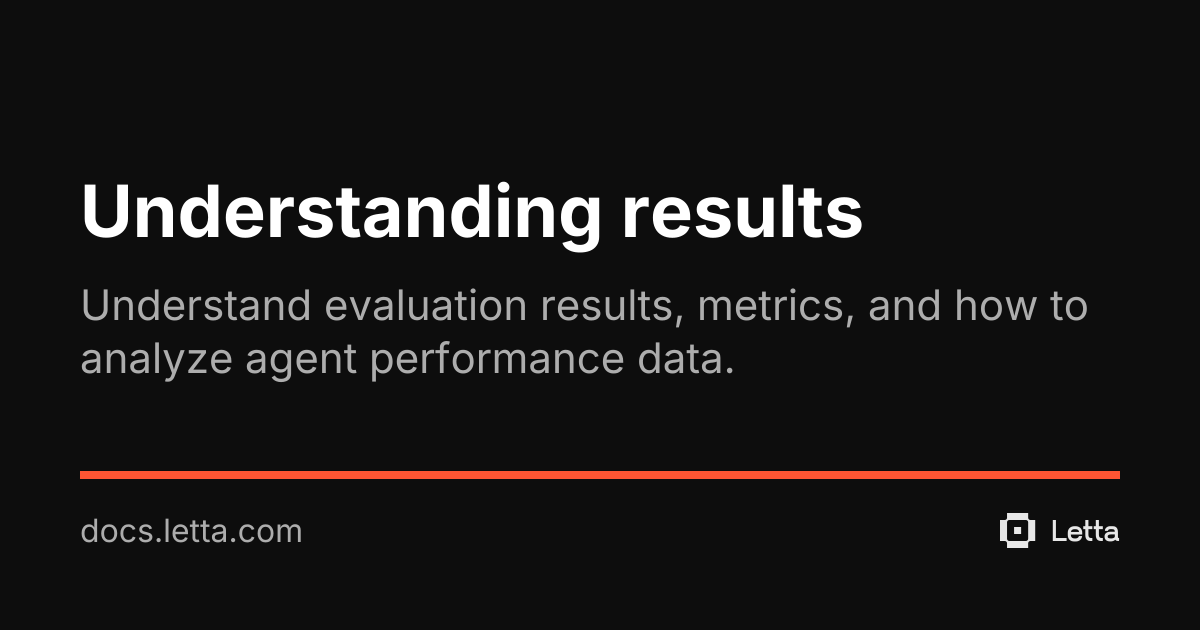 Understanding results | Letta Docs