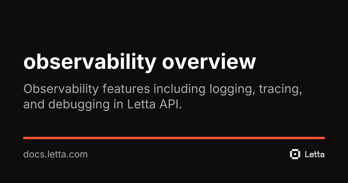 observability overview | Letta Docs