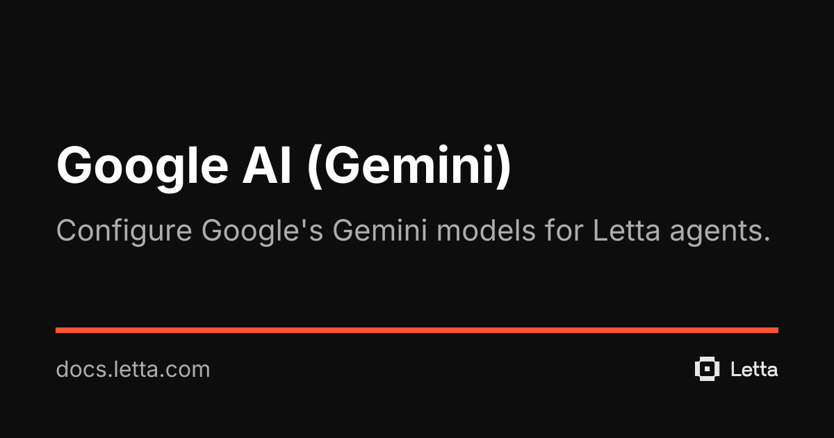 Google AI (Gemini) | Letta Docs