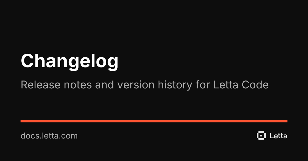 Changelog | Letta Docs