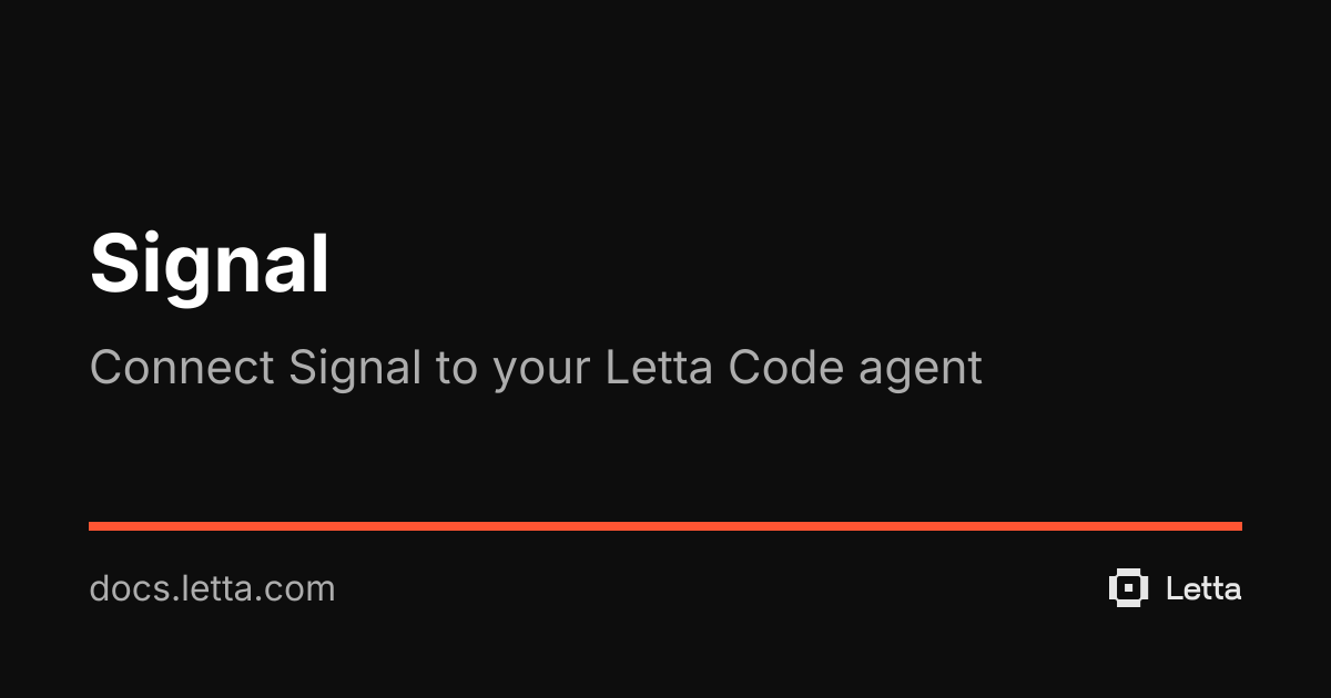 Signal | Letta Docs
