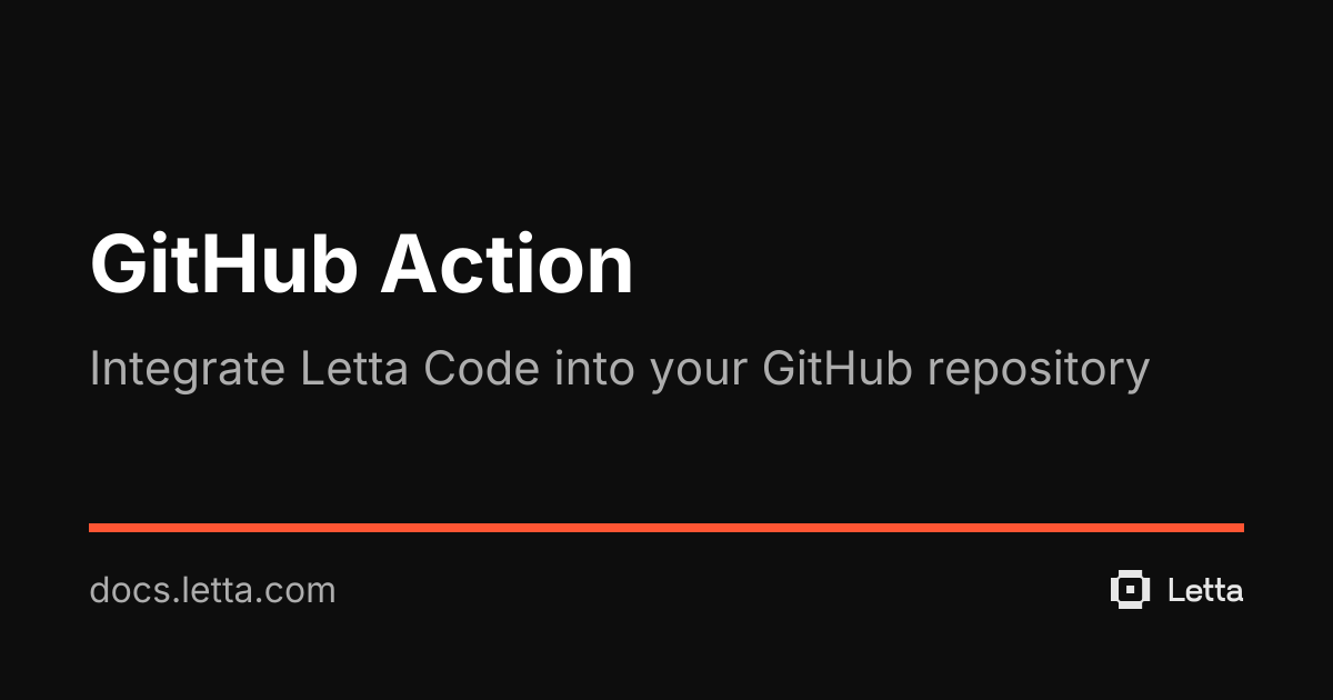 GitHub Action | Letta Docs