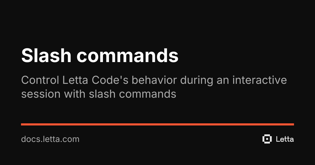 Slash commands | Letta Docs