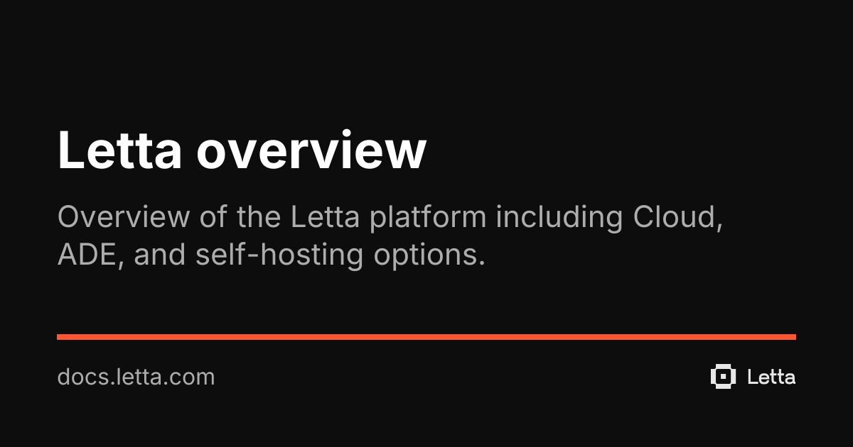 Letta overview | Letta Docs