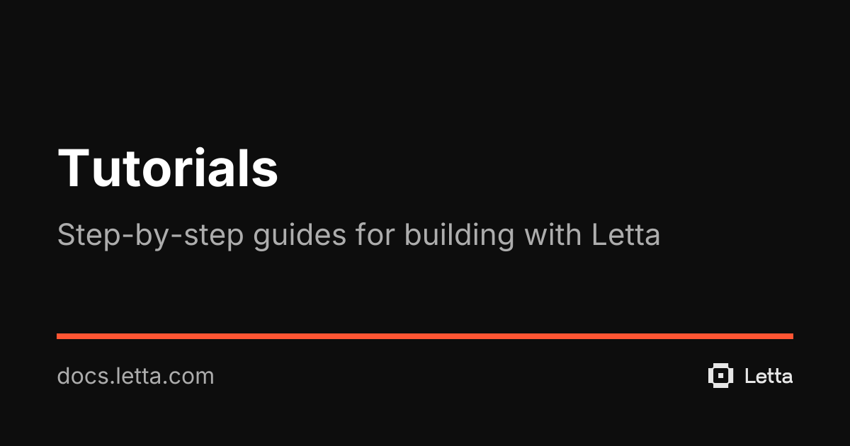 Tutorials | Letta Docs
