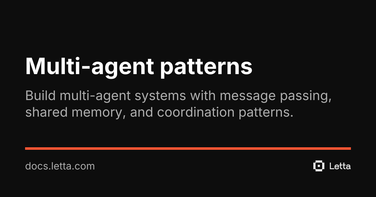 Build a multi-agent system with Letta | Letta Docs